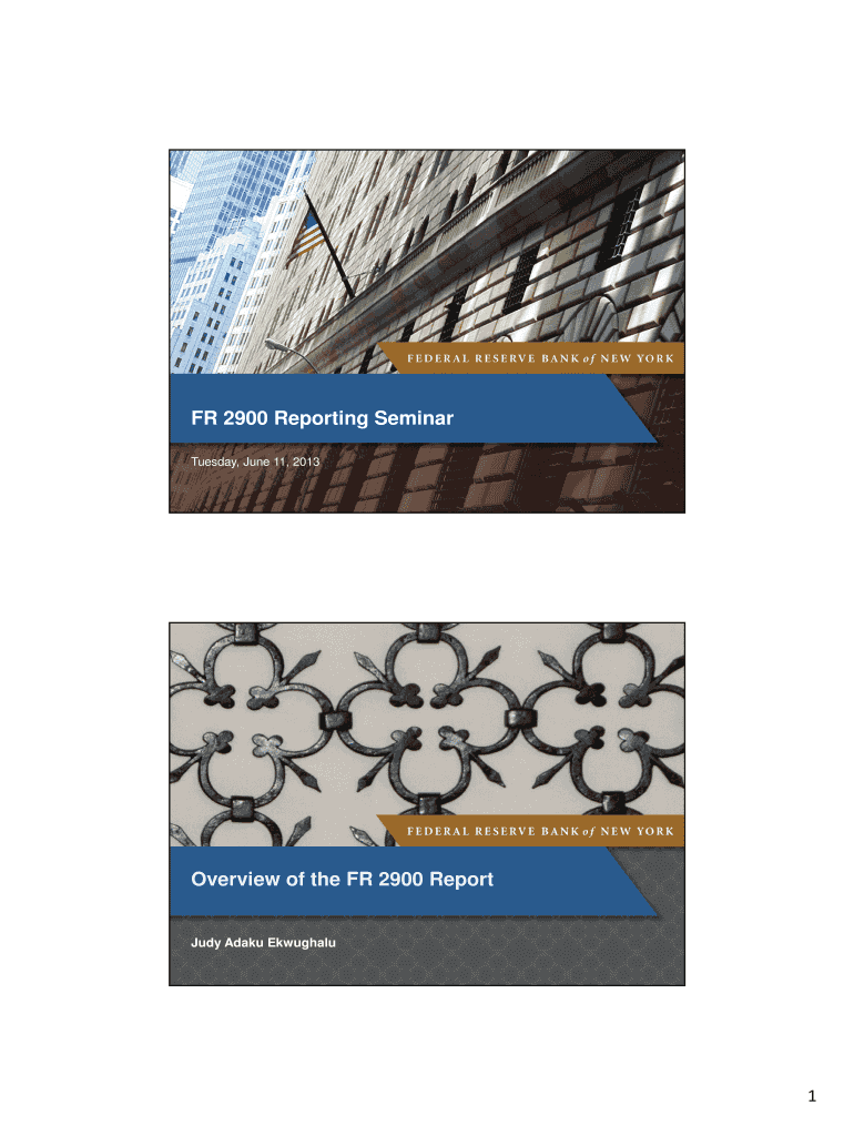 Fillable Online newyorkfed FR 2900 Reporting Seminar Overview of the FR ...