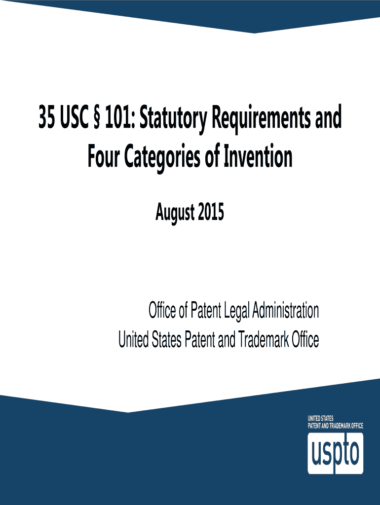 Fillable Online uspto 35 USC 101: Statutory Requirements and Four ...