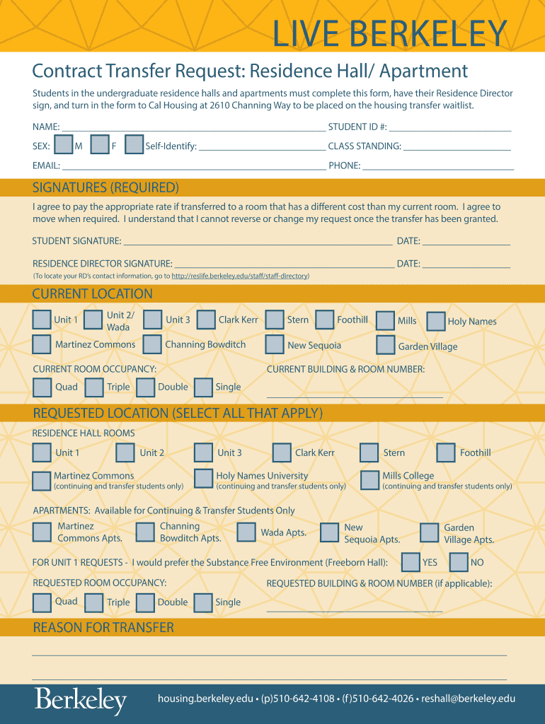 Fillable Online UC Berkeley Contract Transfer Request. Students in the undergraduate residence ...