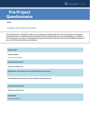 Fillable Online Pre-Project Questionnaire - Cloud9 Insight Fax Email Print - pdfFiller