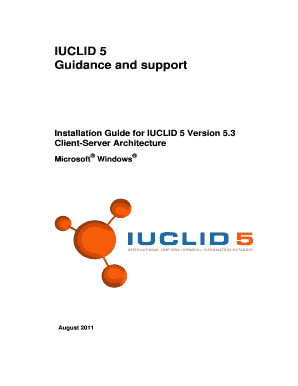 Fillable Online IUCLID 5 Guidance and support Installation Guide for ...