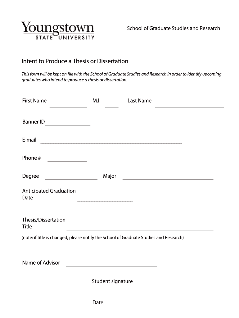 Fillable Online web ysu Intent to Produce a Thesis or Dissertation Fax Email Print - pdfFiller