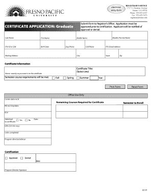 Fillable Online fresno CERTIFICATE APPLICATION Graduate Fax Email Print - pdfFiller