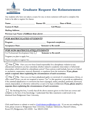 Fillable Online bridgew Graduate Request for Reinstatement - bridgewedu Fax Email Print - pdfFiller