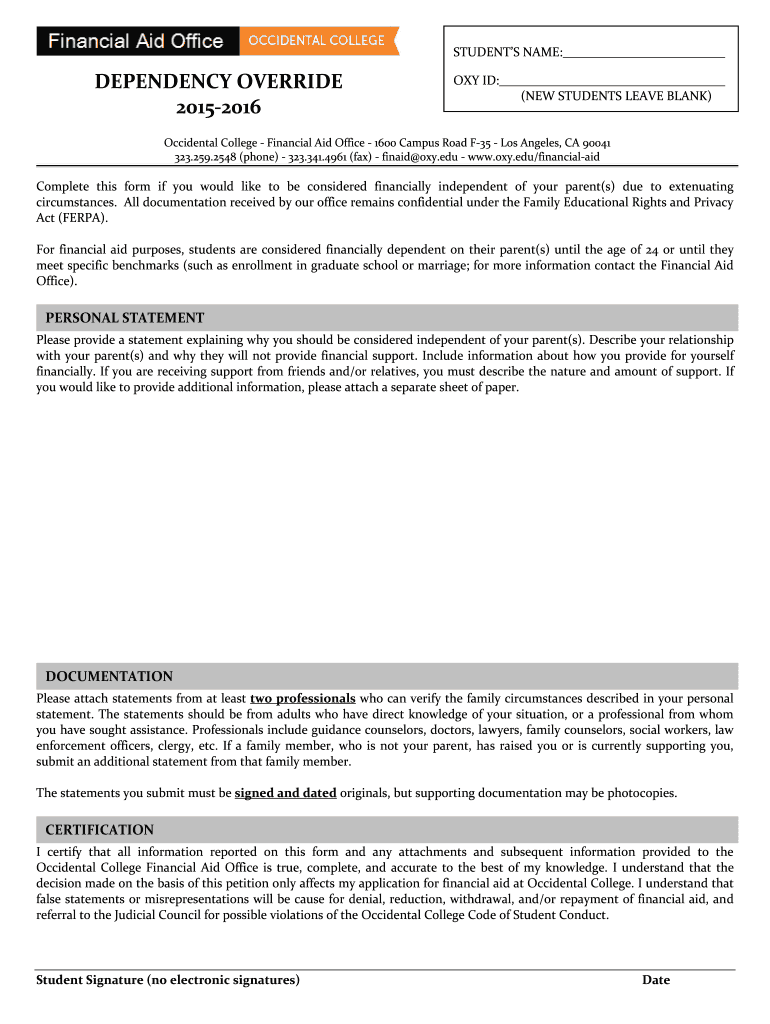 Fillable Online oxy STUDENTS NAME DEPENDENCY OVERRIDE 2015-2016 Fax Email Print - pdfFiller