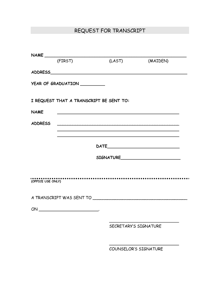 Fillable Online walsh I REQUEST THAT A TRANSCRIPT BE SENT TO Fax Email Print - pdfFiller