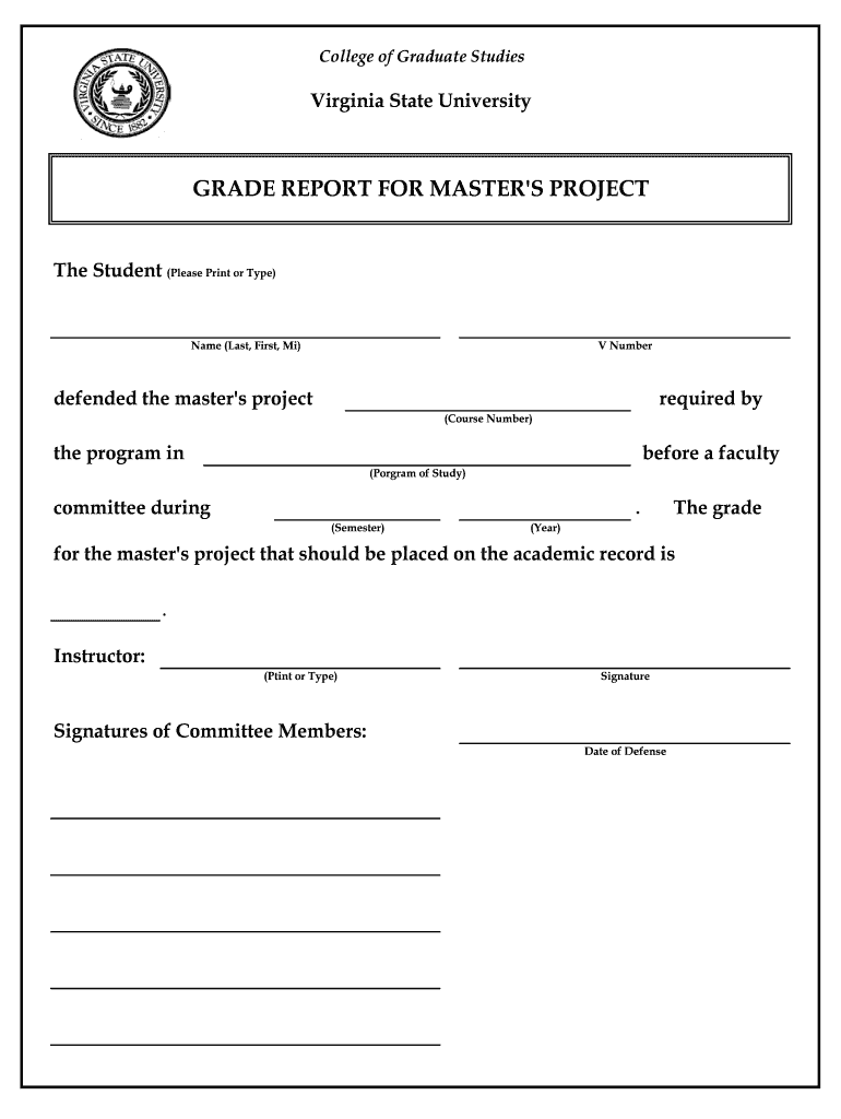 Fillable Online gradstudies vsu GRADE REPORT FOR MASTERS PROJECT - gradstudiesvsuedu Fax Email ...