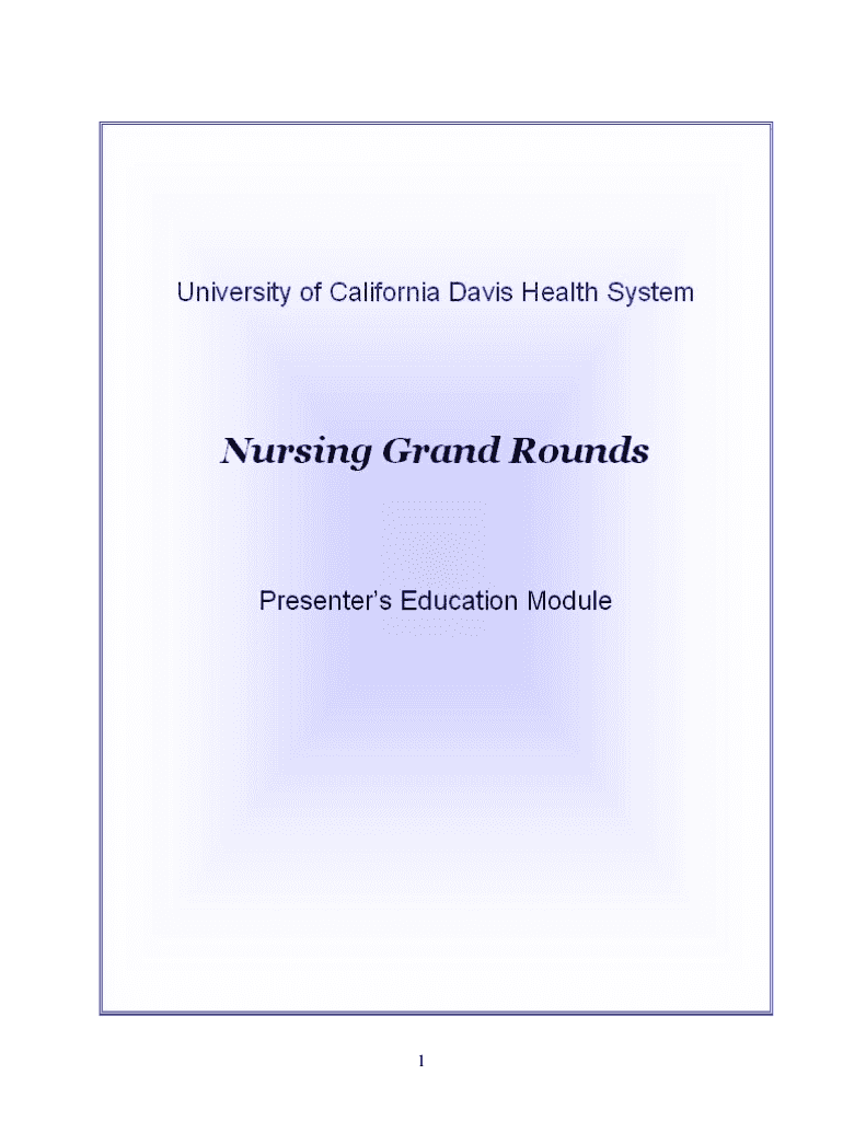 Nursing Grand Rounds (NGR) Presentation Module: Fill out & sign online | DocHub
