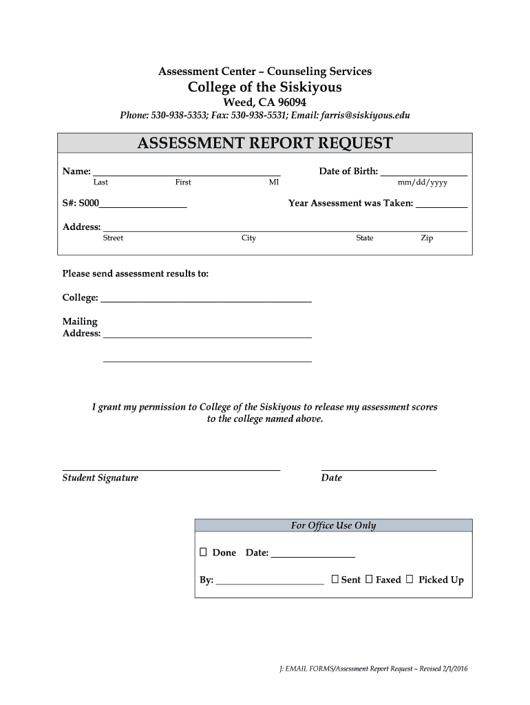 Fillable Online siskiyous ASSESSMENT REPORT REQUEST - siskiyousedu Fax ...