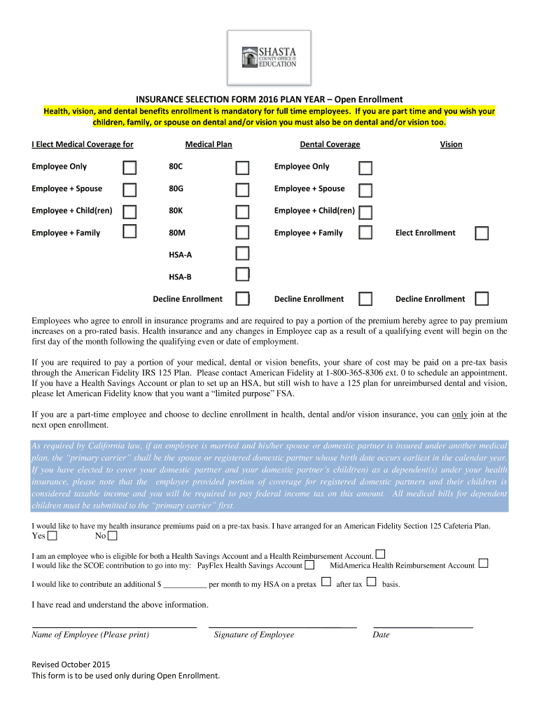 Fillable Online shastacoe INSURANCE SELECTION FORM 2016 PLAN YEAR Open Enrollment Fax Email ...