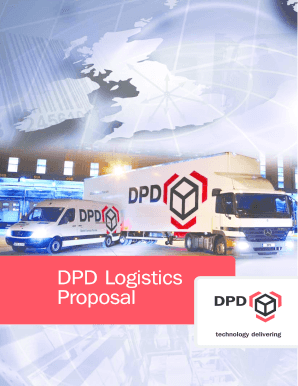 Fillable Online DPD Logistics Proposal Fax Email Print - pdfFiller