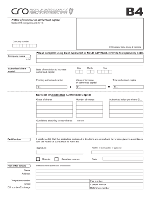 Fillable Online B4 - Notice of increase in authorised capital Form B4 ...