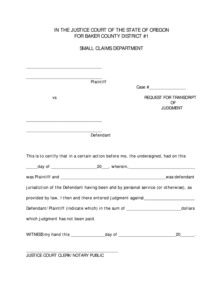 Fillable Online bakercounty SMALL CLAIMS - Request for Transcript of ...