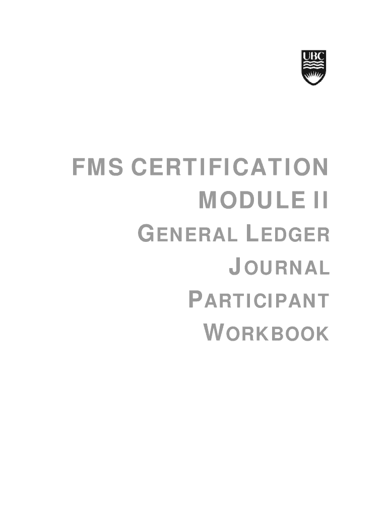 Fillable Online FMS CERTIFICATION MODULE II General Ledger Journal Participant Workbook Fax ...