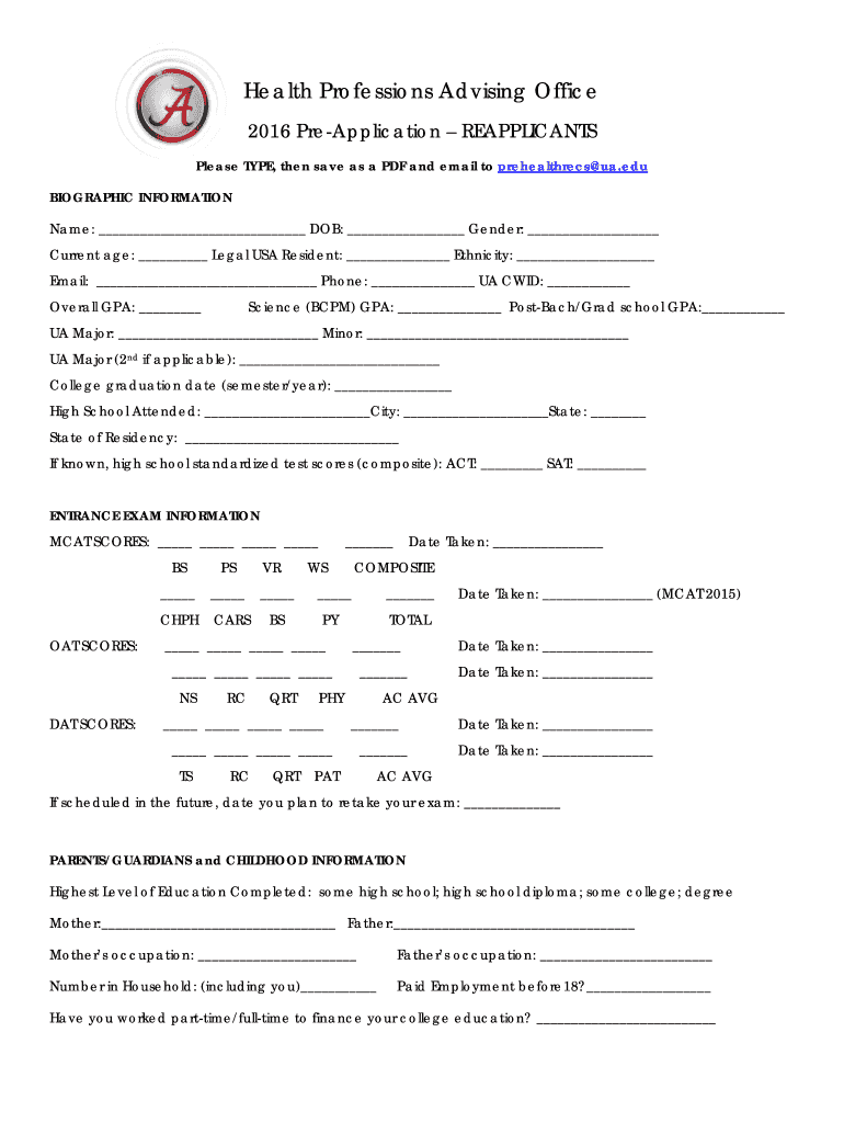 Fillable Online Health Professions Advising Office 2016 PreApplication REAPPLICANTS Please TYPE ...
