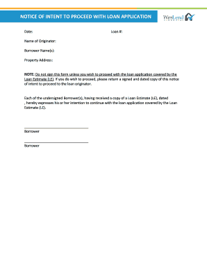 Fillable Online NOTICE OF INTENT TO PROCEED WITH LOAN APPLICATION Date: Loan #: Name of ...