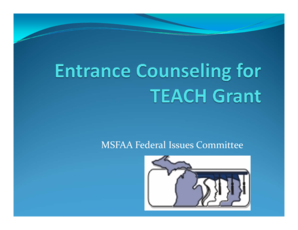 Fillable Online msfaa Teach Grant Counseling Requirements - msfaa Fax ...