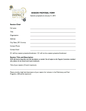 Fillable Online SESSION PROPOSAL FORM - ACM Home Fax Email Print ...