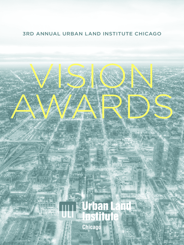 Fillable Online chicago uli 3RD ANNUAL URBAN LAND INSTITUTE CHICAGO VISION AWARDS - chicago uli ...