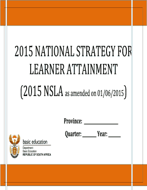 Fillable Online 2014 NATIONAL STRATEGY FOR LEARNER ATTAINMENT - NSLA ...