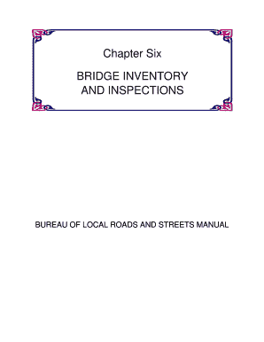 Fillable Online Chapter Six BRIDGE INVENTORY AND INSPECTIONS - Illinois bb Fax Email Print ...
