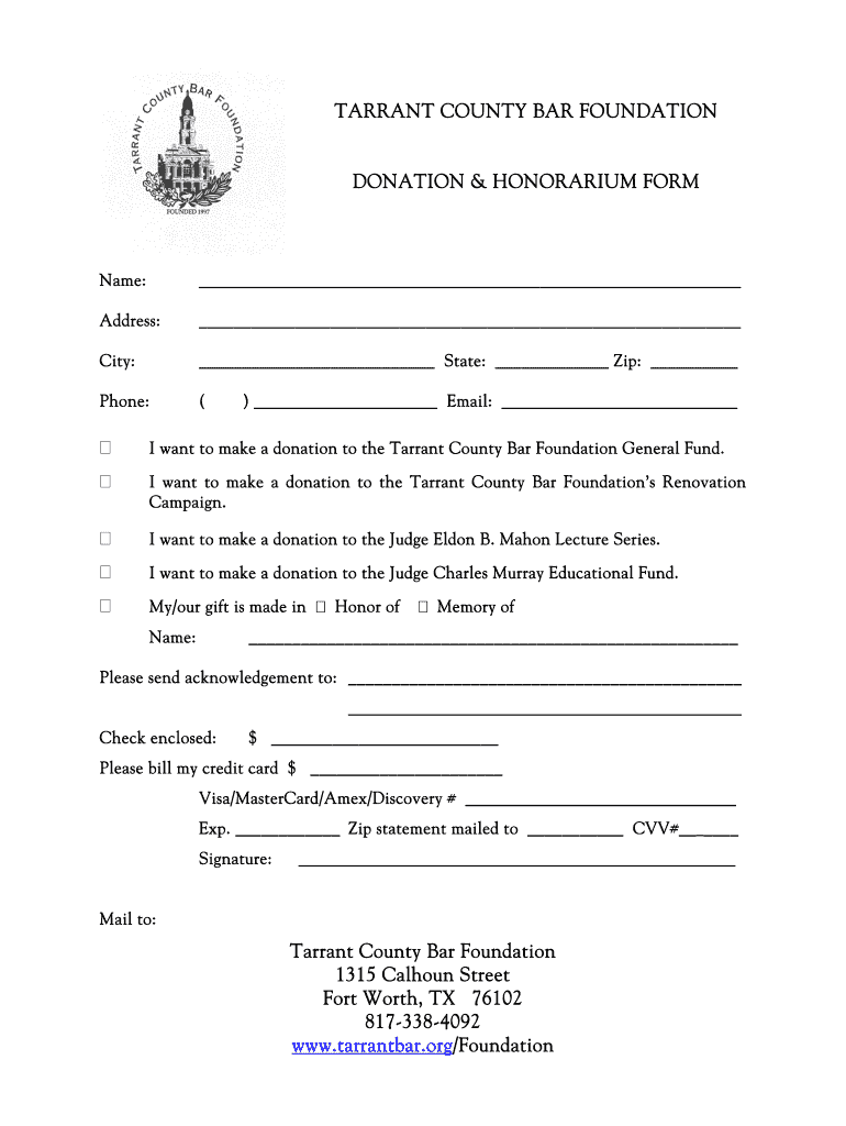 Fillable Online tarrantbar TARRANT COUNTY BAR FOUNDATION DONATION HONORARIUM FORM - tarrantbar ...
