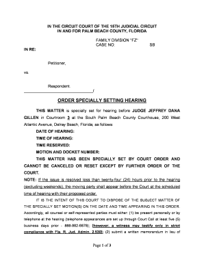 Fillable Online ORDER SPECIALLY SETTING HEARING Family - 15thcircuit ...