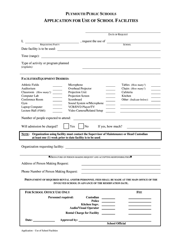 Fillable Online PLYMOUTH PUBLIC SCHOOLS APPLICATION FOR USE OF SCHOOL ...