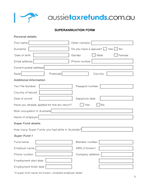 Fillable Online SUPERANNUATION FORM - aussietaxrefundscomau Fax Email Print - pdfFiller