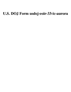 Fillable Online U.S. DOJ Form usdoj-eoir-33-ic-aurora Fax Email Print ...