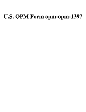 Fillable Online U.S. OPM Form opm-opm-1397 Fax Email Print - pdfFiller