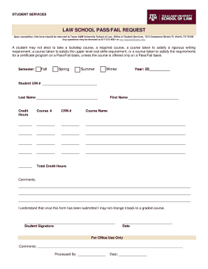 Fillable Online LAW SCHOOL PASSFAIL REQUEST Fax Email Print - pdfFiller