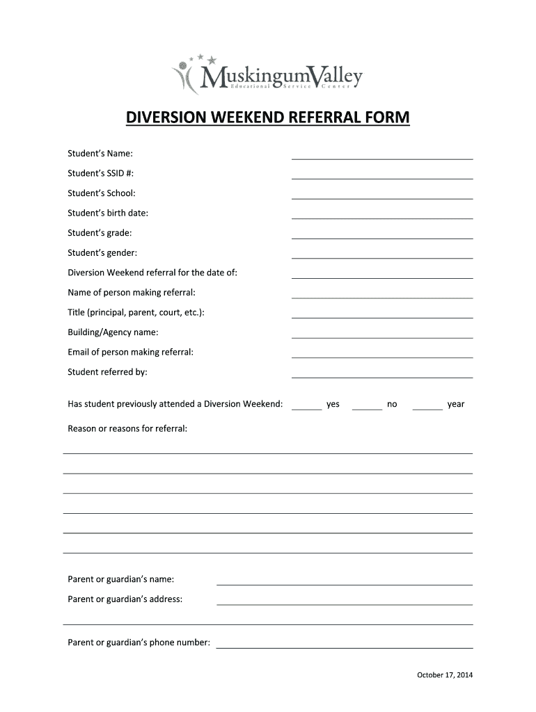 Fillable Online October 17, 2014 DIVERSION WEEKEND REFERRAL FORM Students Name: Students SSID ...