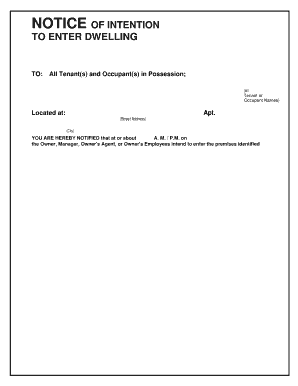 Fillable Online NOTICE OF INTENTION TO ENTER DWELLING - Fax Email Print - pdfFiller