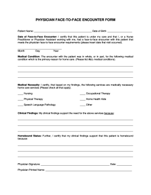 Fillable Online PHYSICIAN FACE-TO-FACE ENCOUNTER FORM Fax Email Print ...