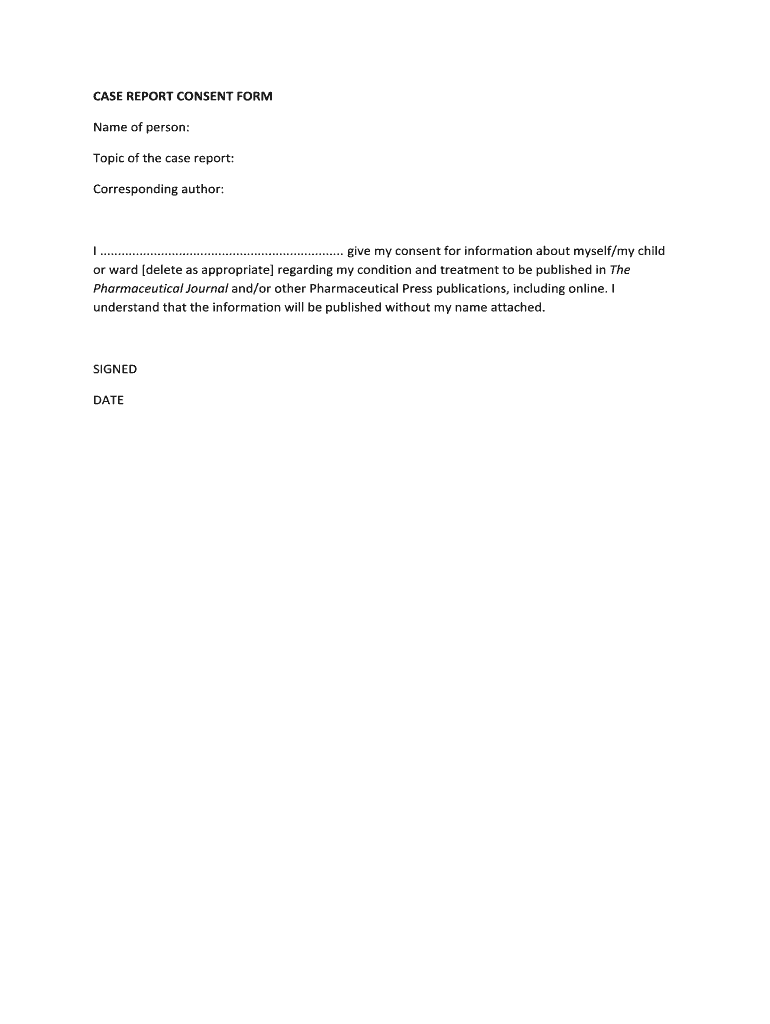 Fillable Online CASE REPORT CONSENT FORM - The Pharmaceutical Journal ...