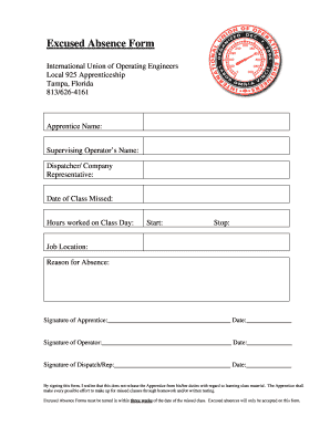 Fillable Online iuoe925 Excused Absence Form - iuoe925org Fax Email Print - pdfFiller