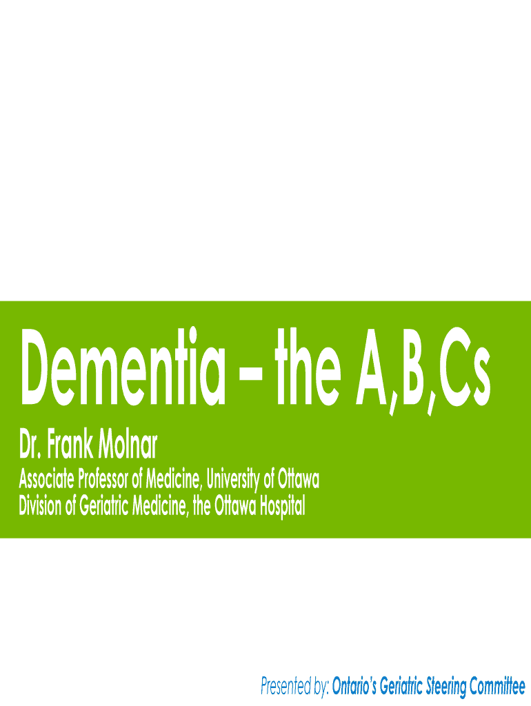 Fillable Online geriatrics otn Dementia the ABCs - Ontario Geriatrics ...