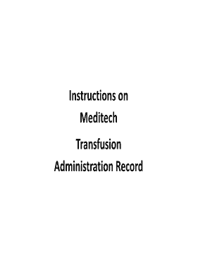 Fillable Online Instructions on Meditech Transfusion Administration ...
