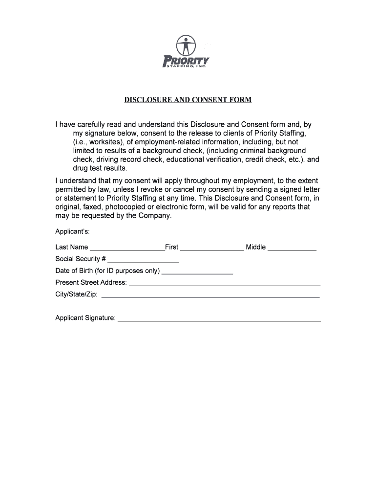 Fillable Online DISCLOSURE AND CONSENT FORM - Priority Staffing Fax Email Print - pdfFiller