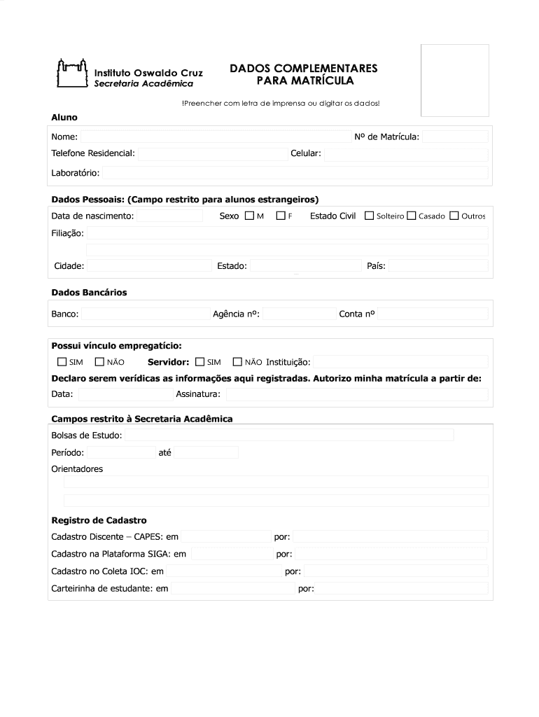 Preenchível Disponível pgebs ioc fiocruz DADOS COMPLEMENTARES Secretaria Acadmica PARA MATRCULA ...