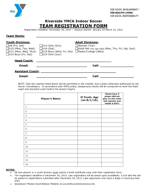 Fillable Online Riverside YMCA Indoor Soccer T EAM REGISTRATION FORM Fax Email Print - pdfFiller