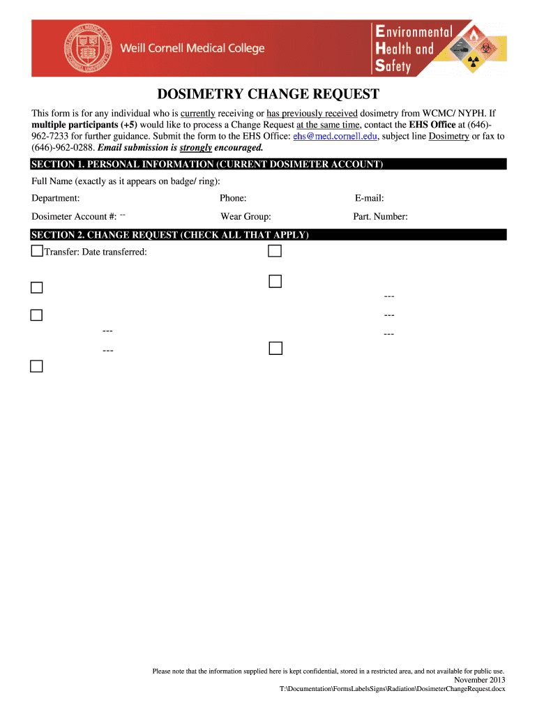 Fillable Online weill cornell Dosimetry change brequestb - Weill Cornell Fax Email Print - pdfFiller