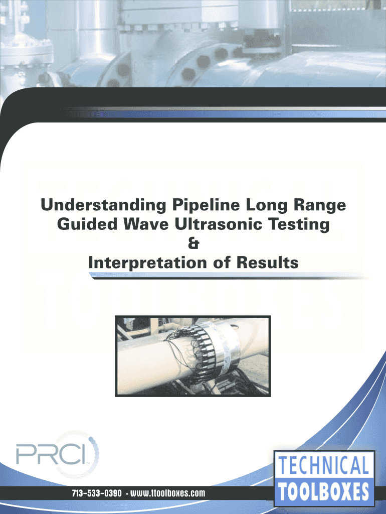 Fillable Online Understanding Pipeline Long Range Guided ... - Technical Toolboxes Fax Email ...