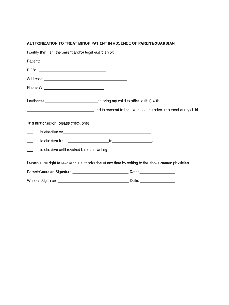 Fillable Online AUTHORIZATION TO TREAT MINOR PATIENT IN ABSENCE OF PARENT Fax Email Print ...
