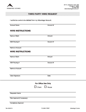 Fillable Online THIRD PARTY WIRE REQUEST - Advantage Futures Fax Email Print - pdfFiller
