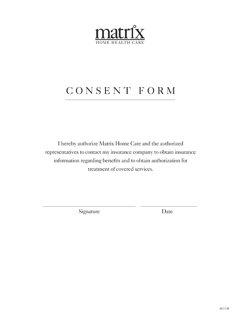Fillable Online CONSENT FORM - Matrix Home Care Fax Email Print - pdfFiller