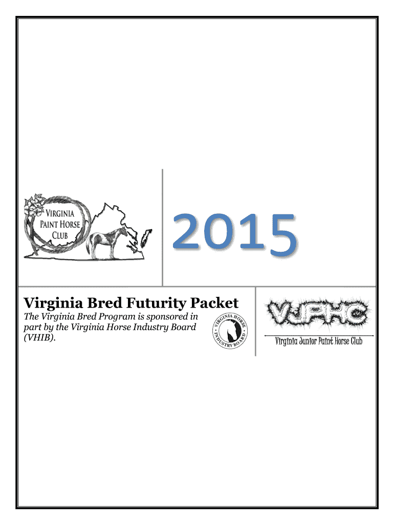 Fillable Online 2015 Virginia Bred Futurity Packet - Virginia Paint Horse Club Fax Email Print ...