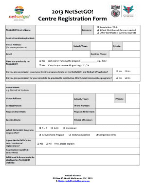 Fillable Online 2013 NetSetGO! Centre Registration Form - Netball ...