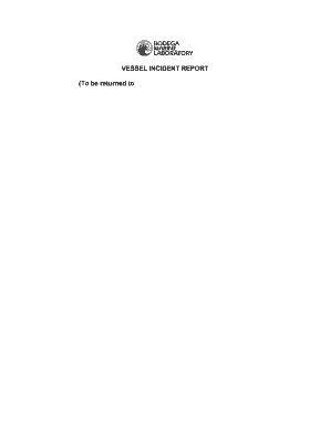 Fillable Online bml ucdavis VESSEL INCIDENT REPORT - Bodega Marine Lab ...
